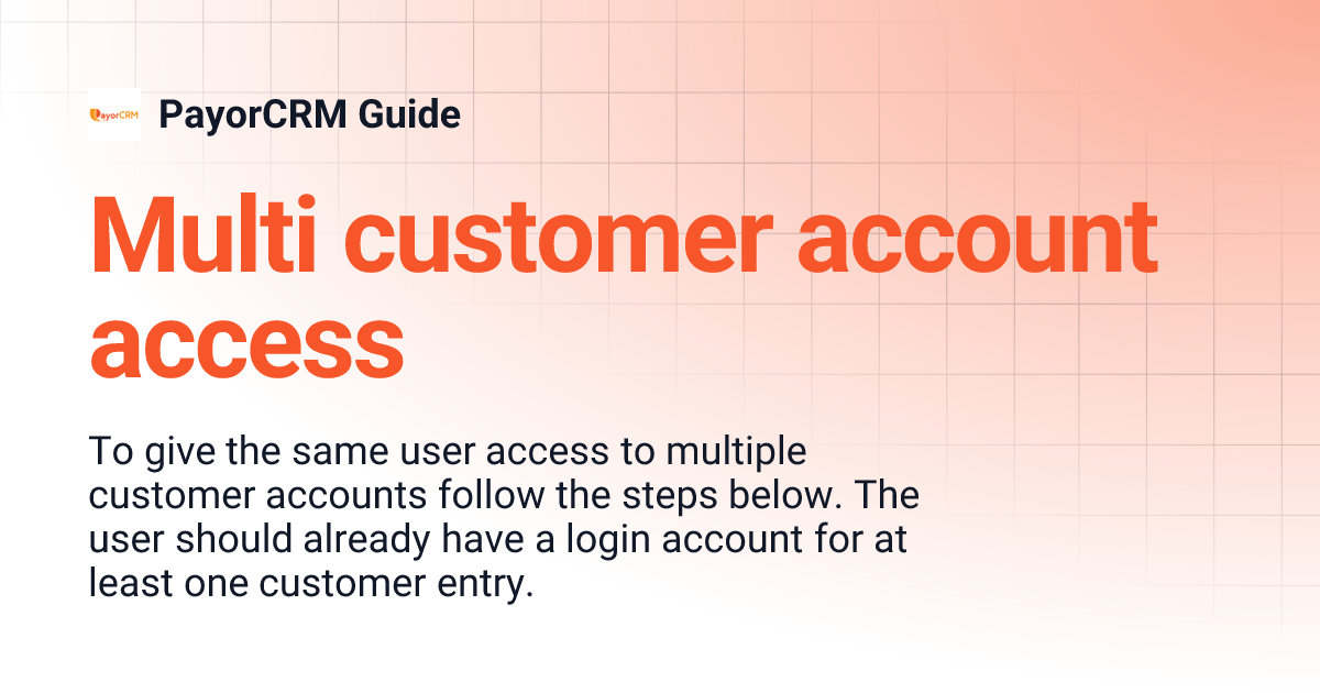 Multi customer account access | PayorCRM Guide